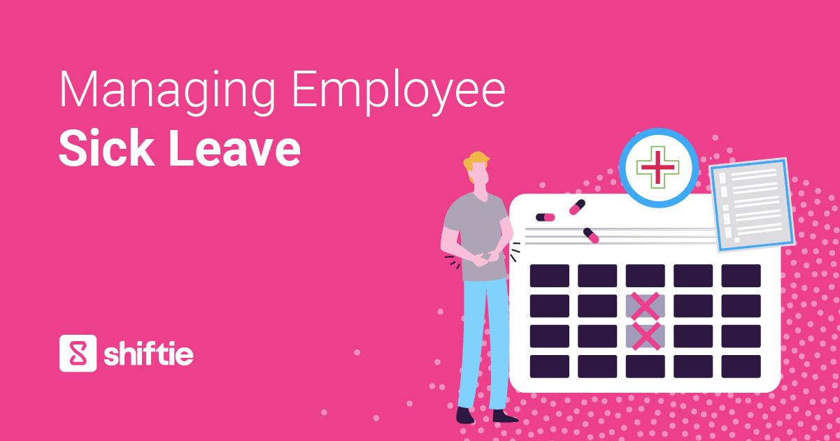 Managing Employee Sick Leave - Shiftie